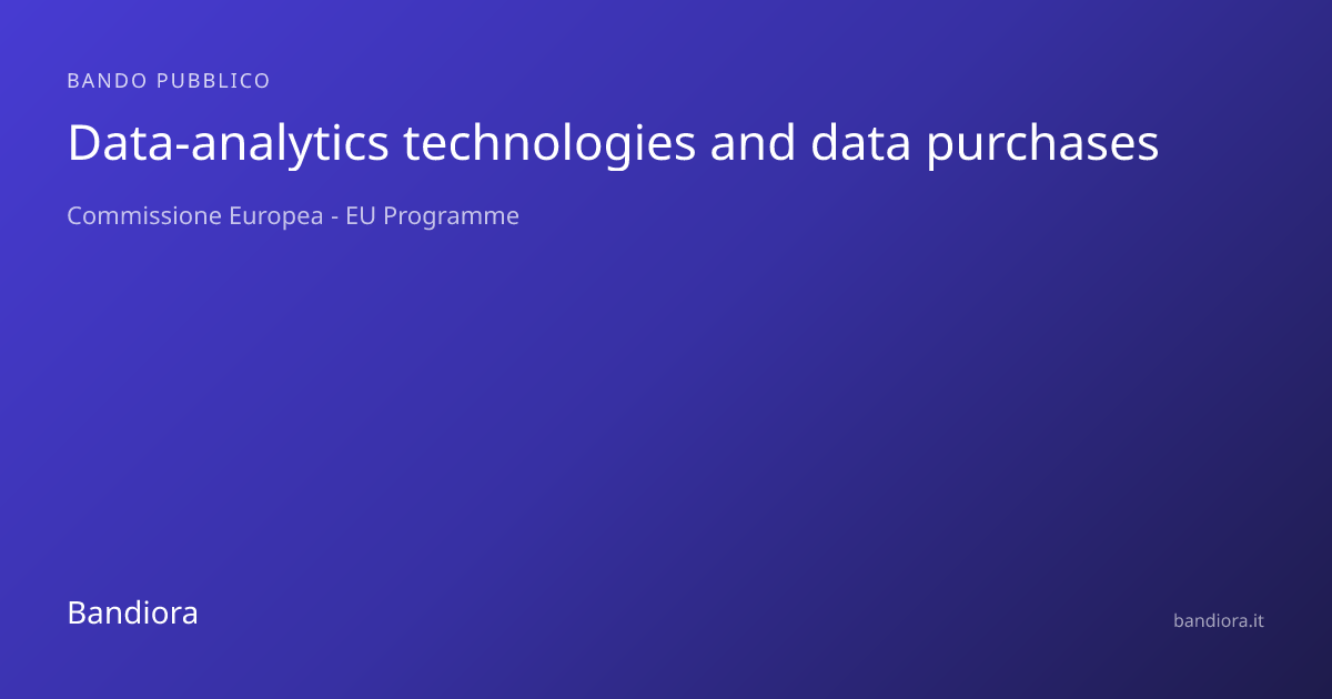 Data-analytics technologies and data purchases | Fondo perduto | Bandiora